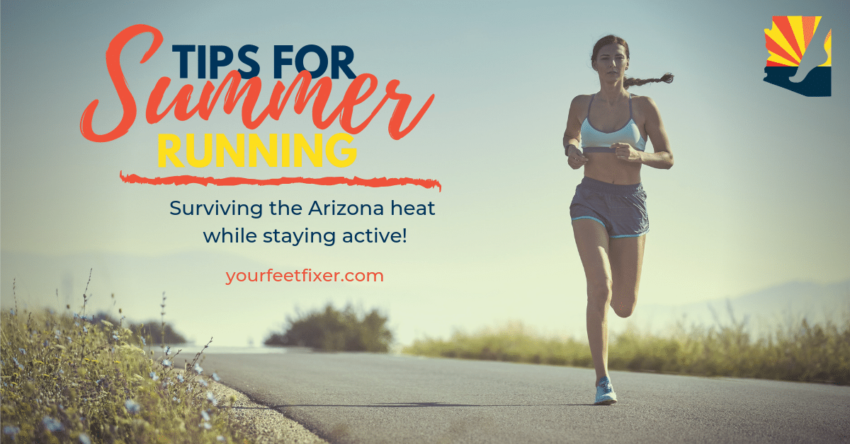 Tips for Running in the Heat of Summer - Foot & Ankle Clinics of Arizona